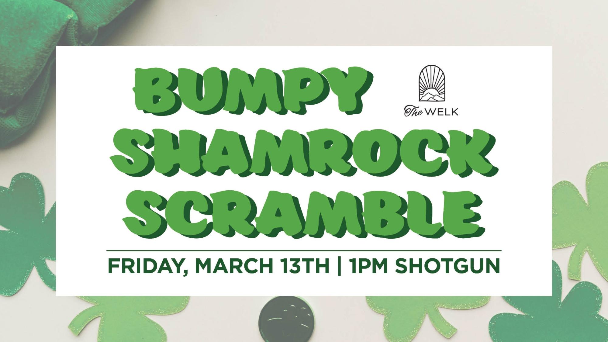 Bumpy Shamrock Scramble - The Welk - Escondido, CA