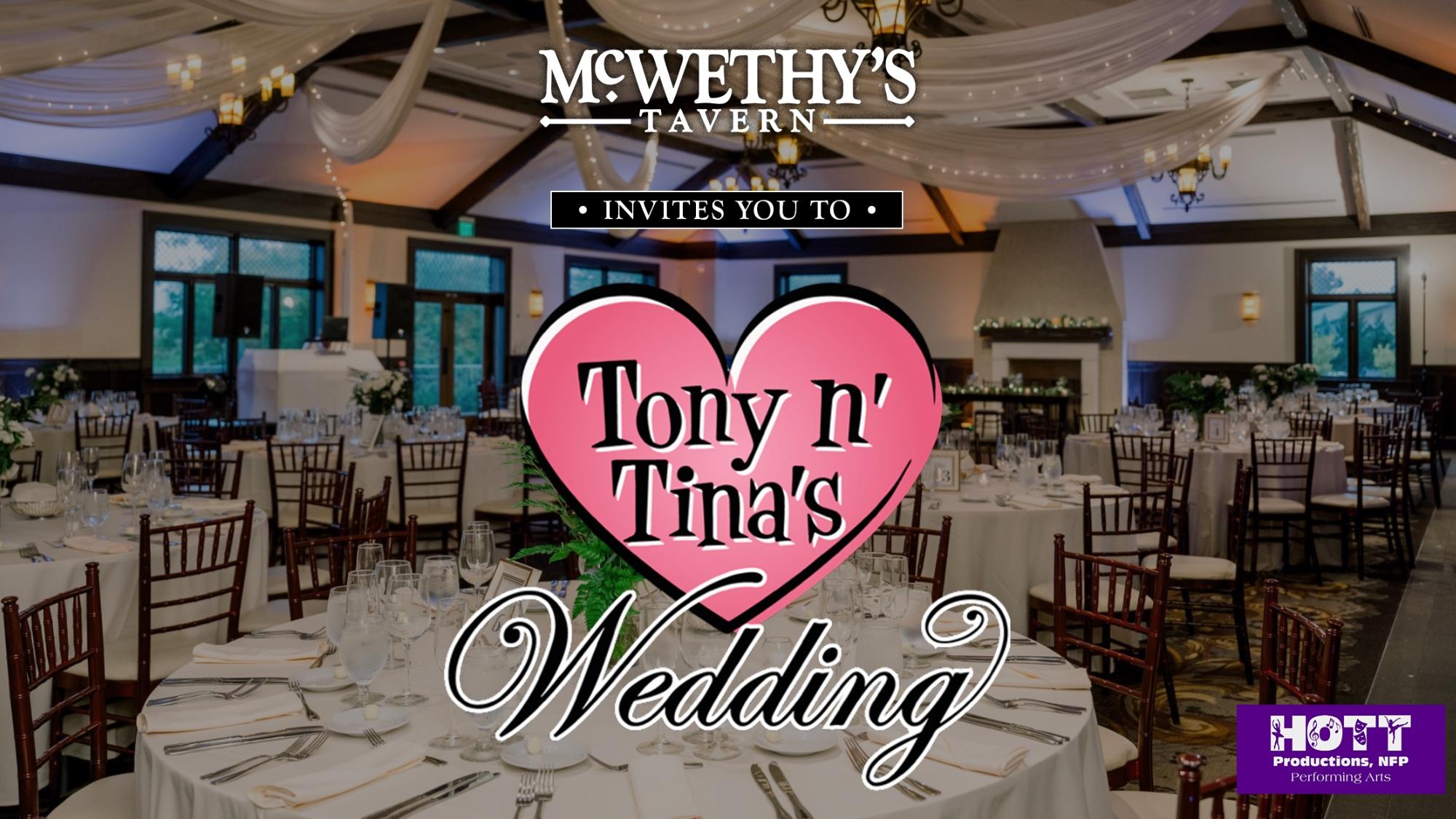 Tony N' Tina's Wedding - McWethy’s Tavern - Romeoville, IL